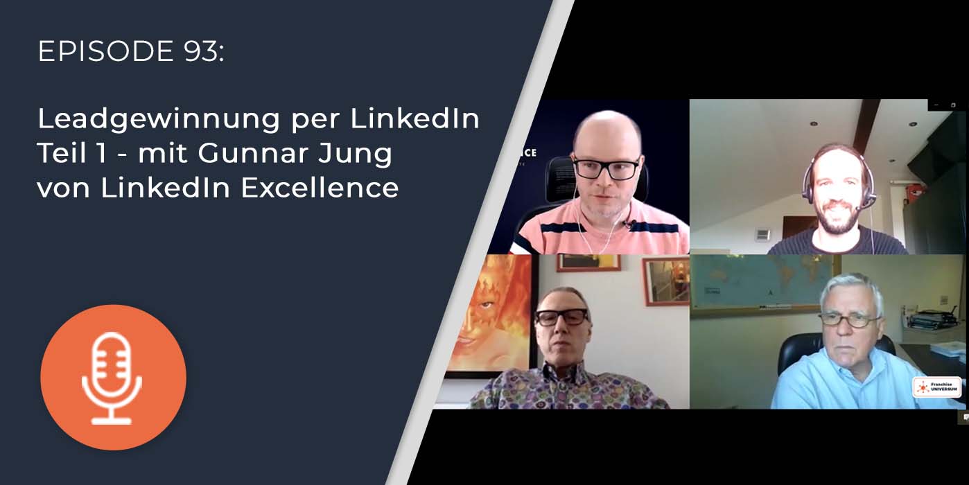 093 - Leadgewinnung per LinkedIn Teil 1 - mit Gunnar Jung von LinkedIn Excellence